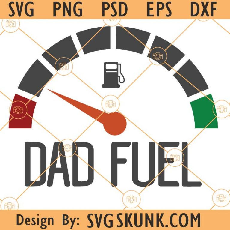 Dad fuel gauge svg, Father’s day svg, Funny Father’s day svg, Gas Gauge ...