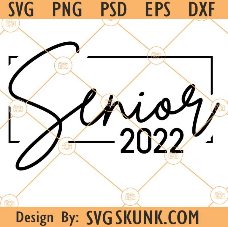 Senior 2022 svg, 2022 Graduation svg, Class of 2022 SVG, Graduate svg ...