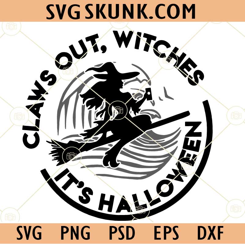 Claws out witches it's Halloween SVG, Claws out witches SVG, Halloween ...