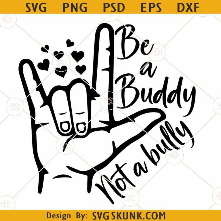 Be A Buddy Not A Bully SVG, Anti Bully Svg, Kids Shirt Svg, Bully ...
