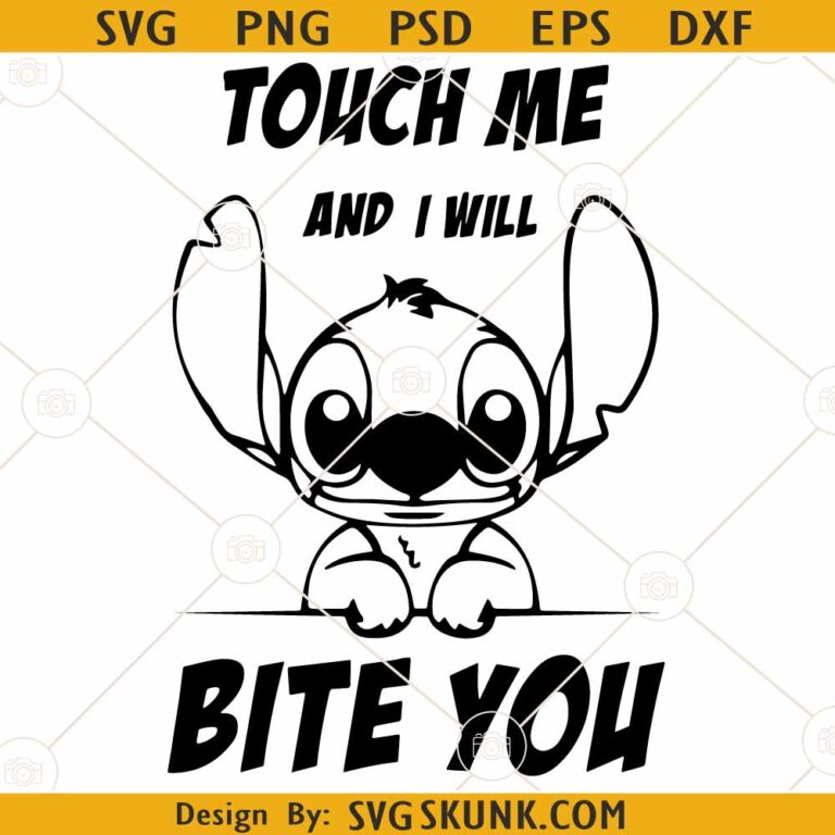 Touch Me And I Will Bite You Stitch SVG, Lilo and Stitch SVG, Stitch Svg