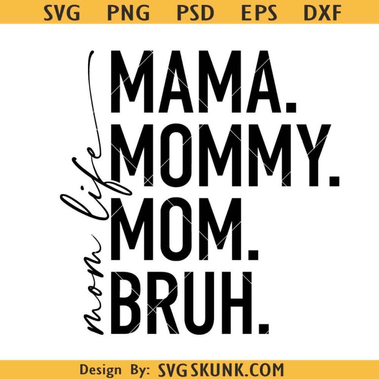 Mama Mommy Mom Bruh SVG, Funny Mom SVG, Motherhood SVG, Mom Life Shirt ...