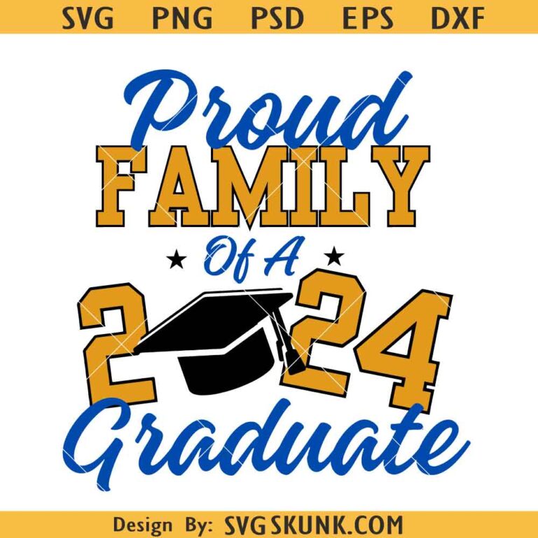 Proud family of a 2024 graduate SVG, graduation 2024 svg, class of 2024 svg