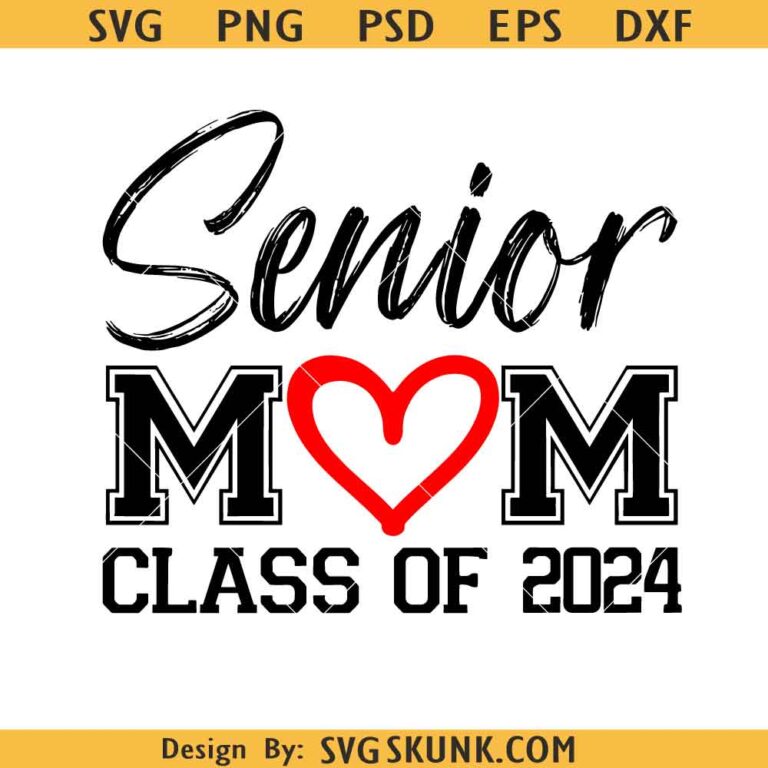 Senior mom class of 2024 svg, graduation 2024 svg, senior 2024 svg