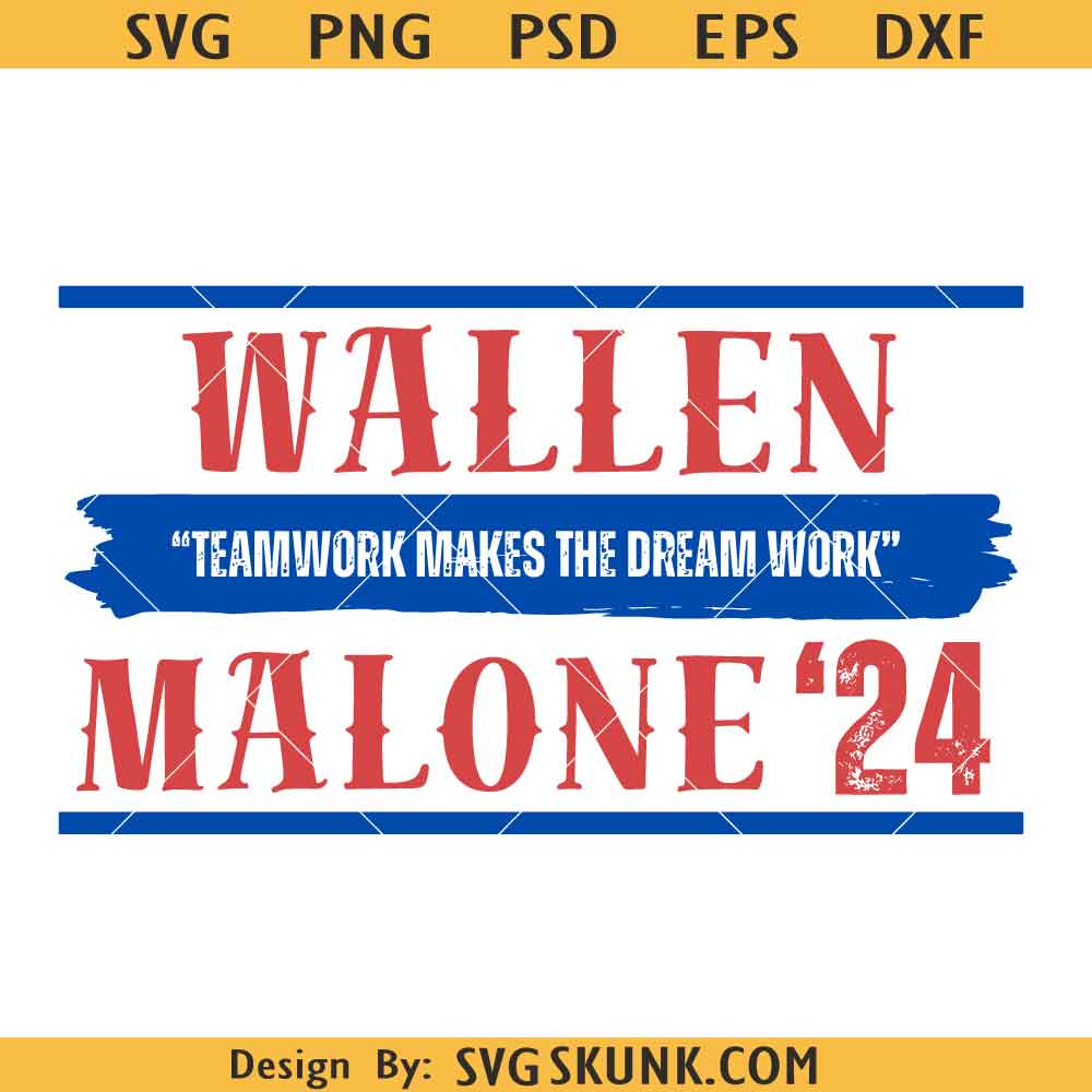 Wallen Malone ‘24 Teamwork Makes The Dream work svg, Wallen Malone ’24 svg