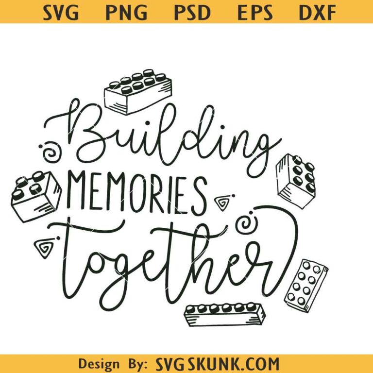Building memories Together Svg, family svg, family vacation svg