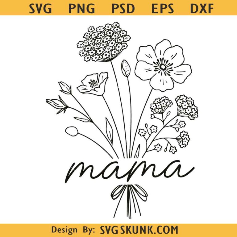 Mama Wild Flowers Svg, Mama Floral Svg, Mama Flower Bouquet Svg