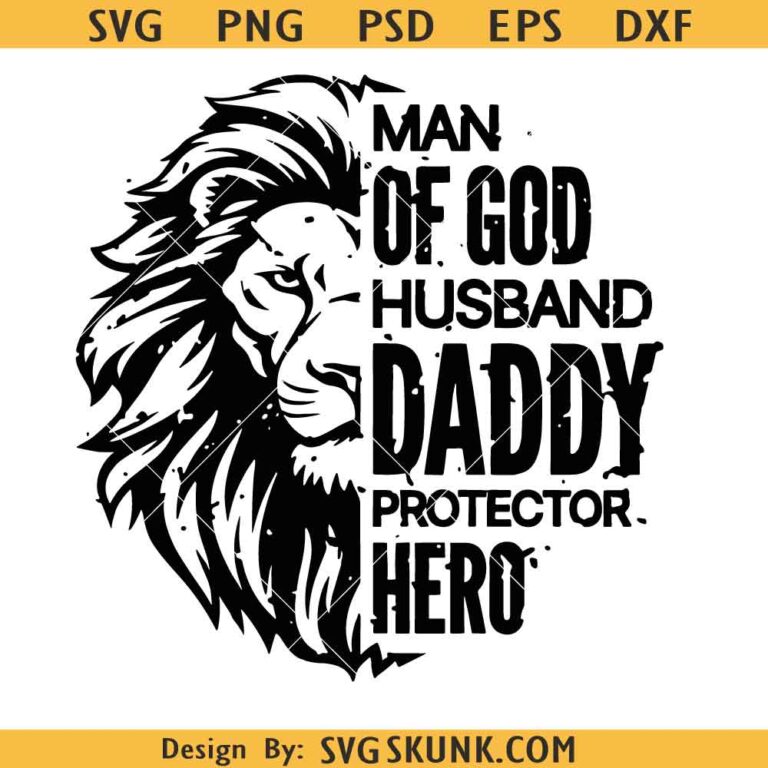 Man of God Husband Daddy protector Hero SVG, dad lion face svg, Fathers ...