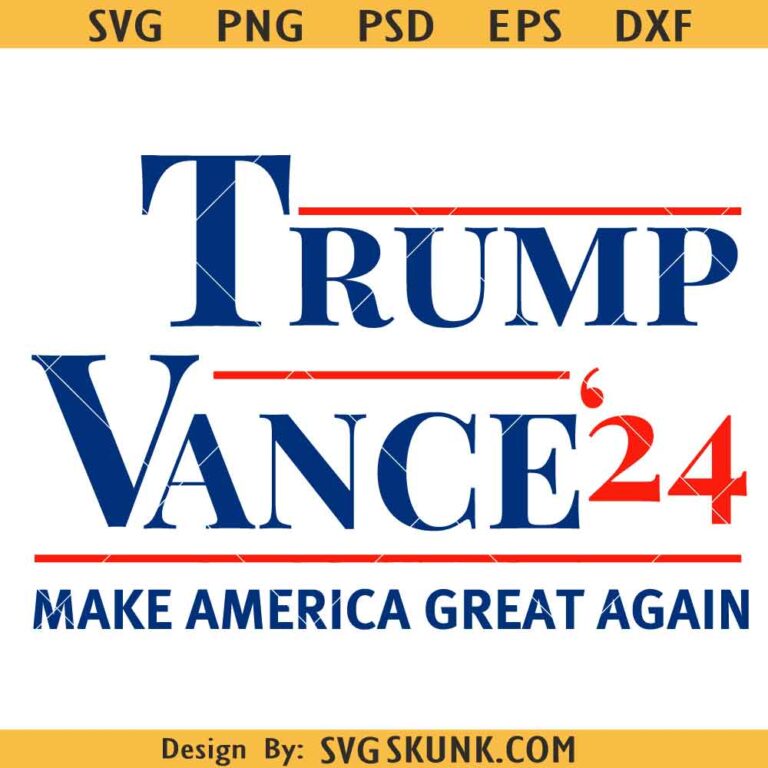 Trump Vance 2024 svg, Trump Vance SVG, Republican shirt svg, Donald Trump svg