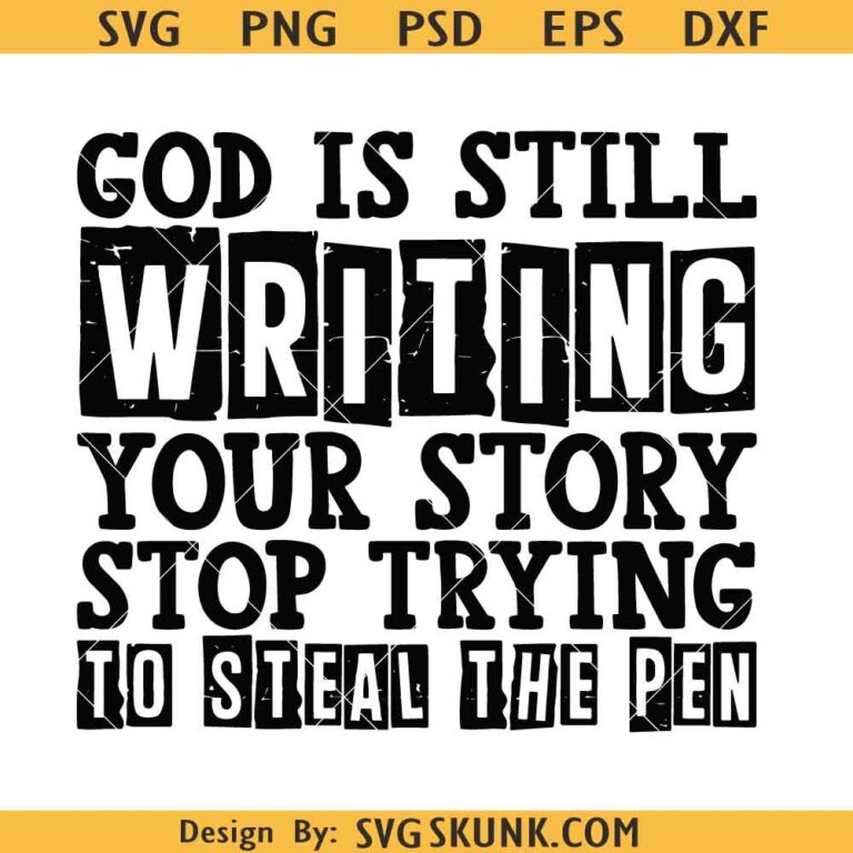 God is Still Writing Your Story Svg, women of the bible svg, Jesus ...