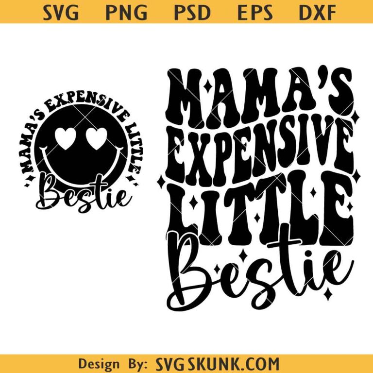 Mama's Expensive Little Bestie Svg, Toddler Quote Svg Cute Kids Svg
