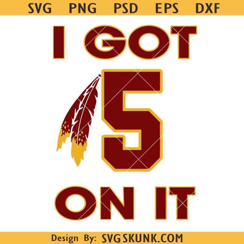 I Got 5 On It Washington Football SVG, Jayden Daniels Washington ...
