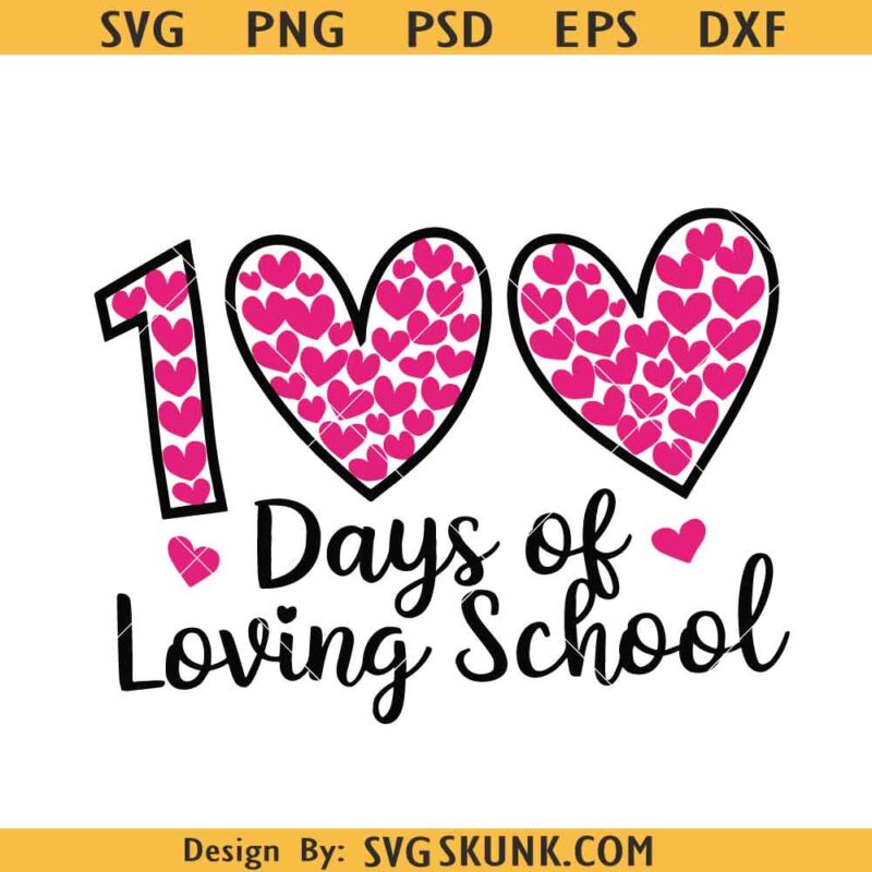 100 Days of Loving School SVG, 100 Hearts SVG, 100 Days of school svg ...