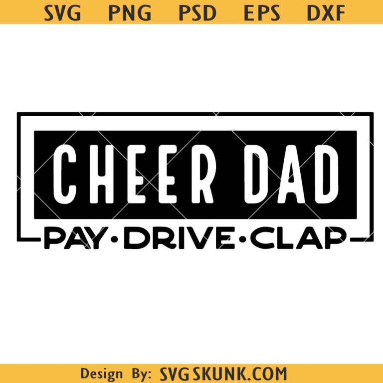 Cheer dad pay drive clap SVG, cheerleader dad svg, cheer dad svg
