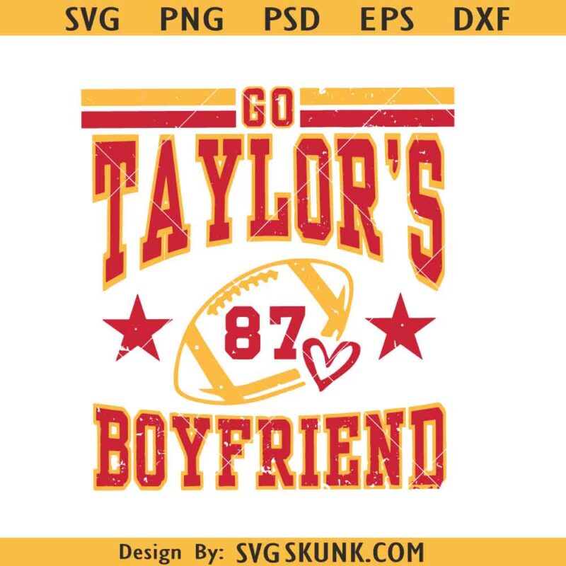 Go Taylor's Boyfriend SVG, Travis And Taylor SVG, KC Chiefs Svg