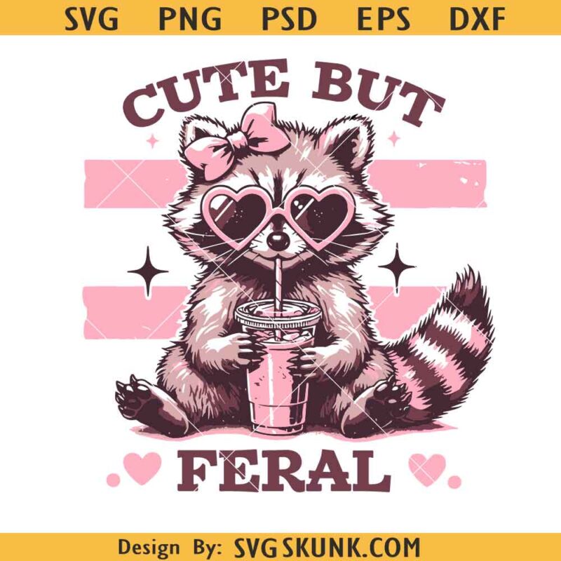 Cute but feral SVG, funny raccoon svg, retro feral png