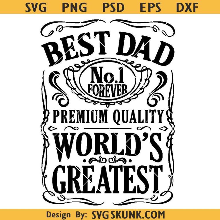 World's best dad whiskey label svg, greatest dad svg, Jack Daniels ...
