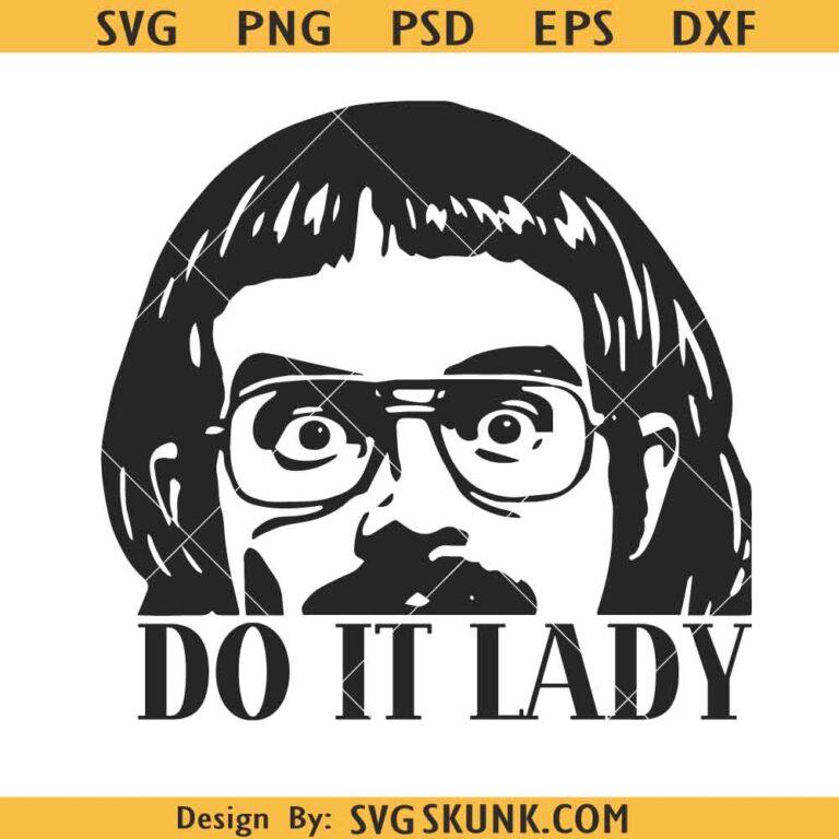 Do It Lady Funny SVG, Funny Do It Lady Chit Humor, Chit Funny Svg ...