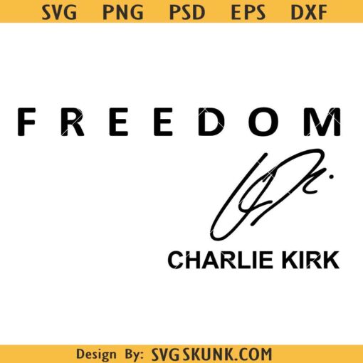 Charlie Kirk Freedom PNG, Shirt Design, Patriotic Charlie Png Svg Instant Download, Charlie Kirk ...