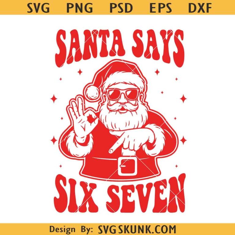 Santa Says Six Seven svg png, Six Seven Meme Christmas Png, Six Seven ...