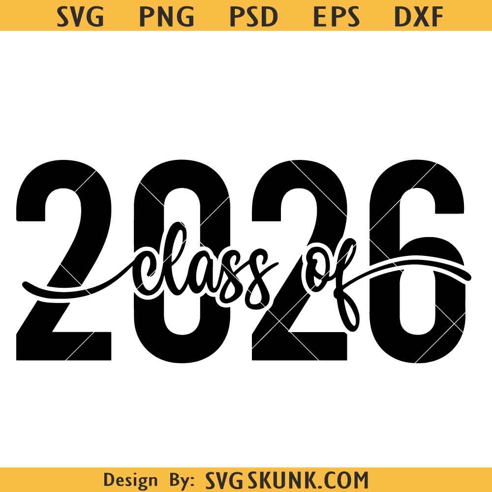 Class of 2026 Svg, Senior 2026 Svg, Senior Class of 2026 Svg