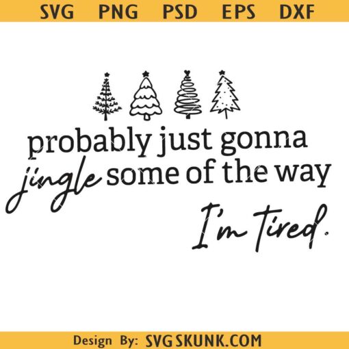 Probably Just Gonna Jingle Some of the Way Svg ,Christmas Mom Png ...
