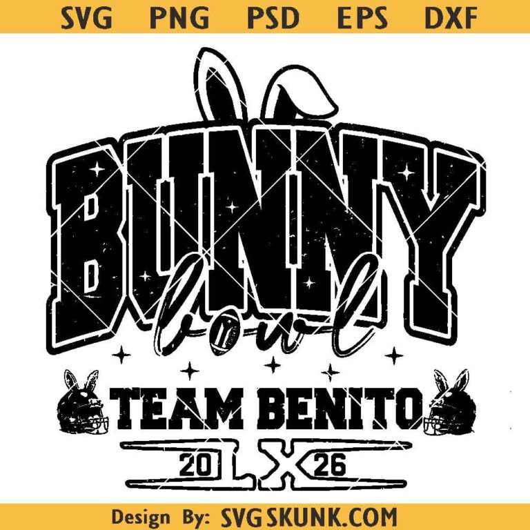 Bunny Bowl LX 2026 SVG PNG, Team Benito 2026 SVG PNG, Bad Bunny ...