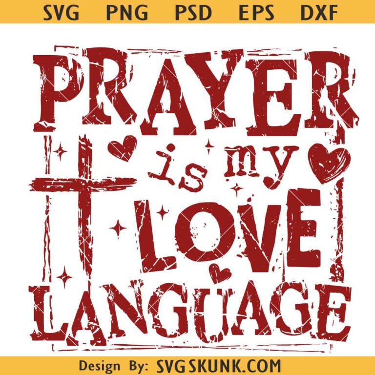 Prayer Is My Love Language SVG, Christian Valentine svg, Religious ...